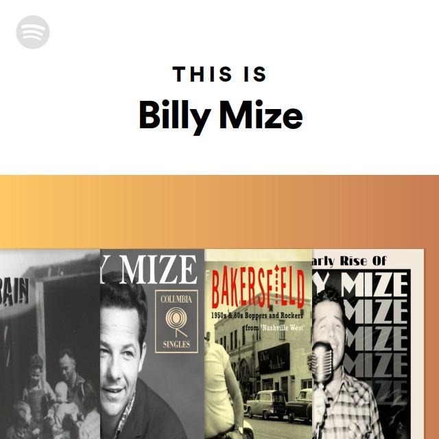 This Is Billy Mize - playlist by Spotify | Spotify