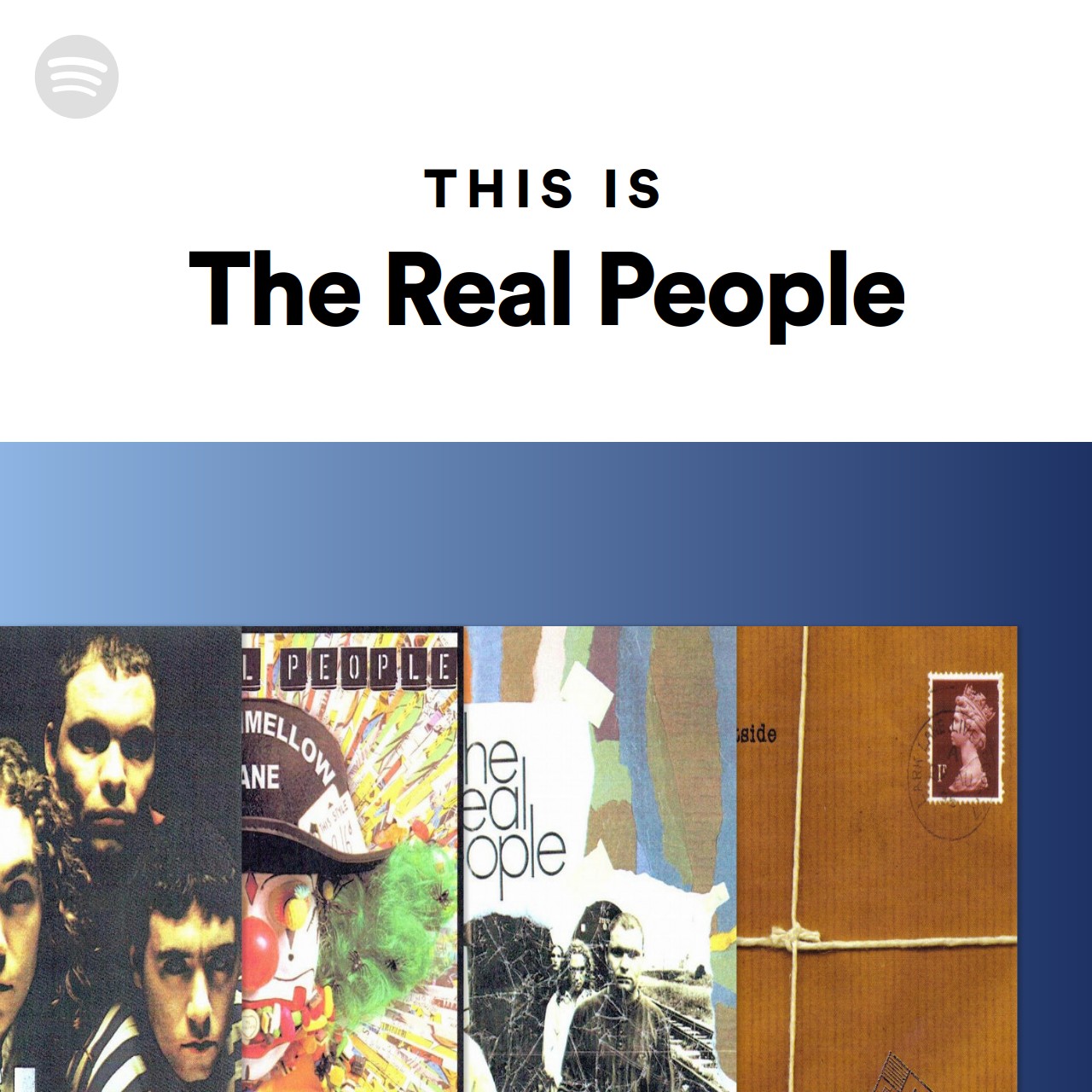 This Is The Real People | Spotify Playlist