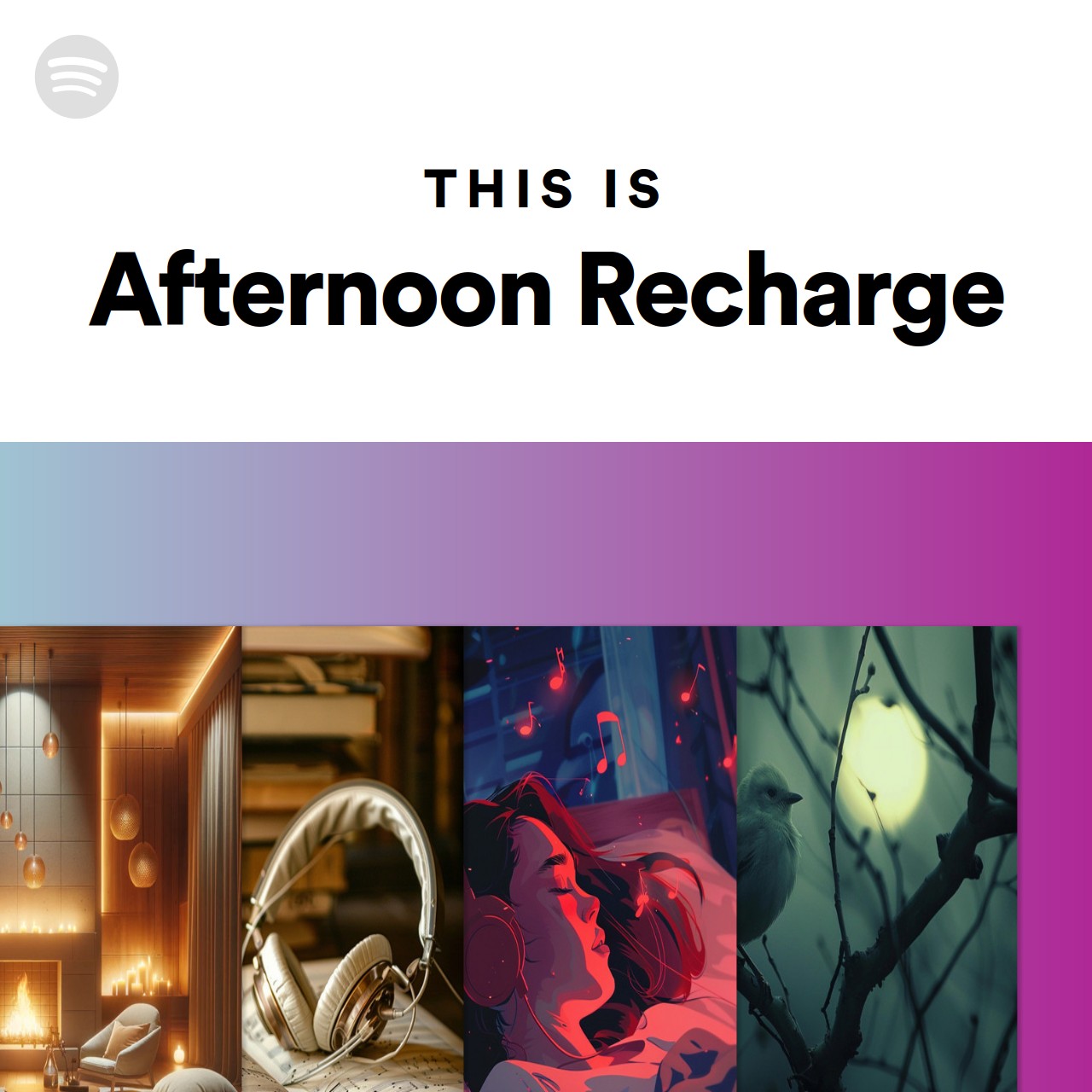 This Is Afternoon Recharge | Spotify Playlist