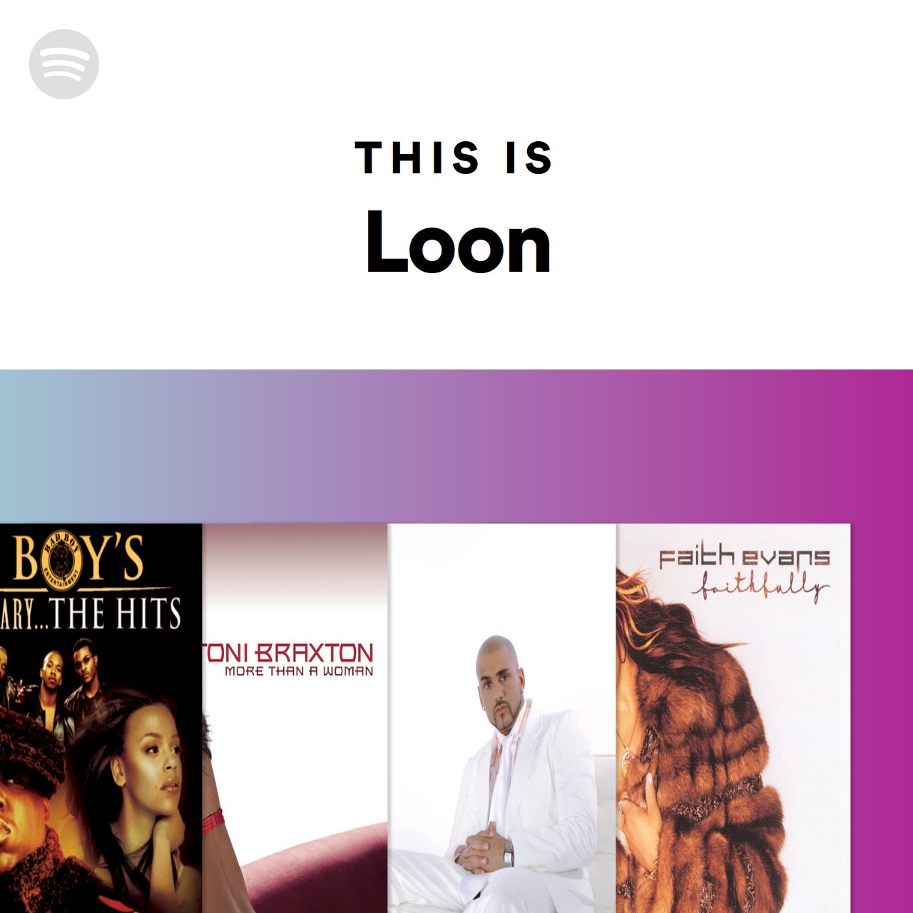 This Is Loon | Spotify Playlist