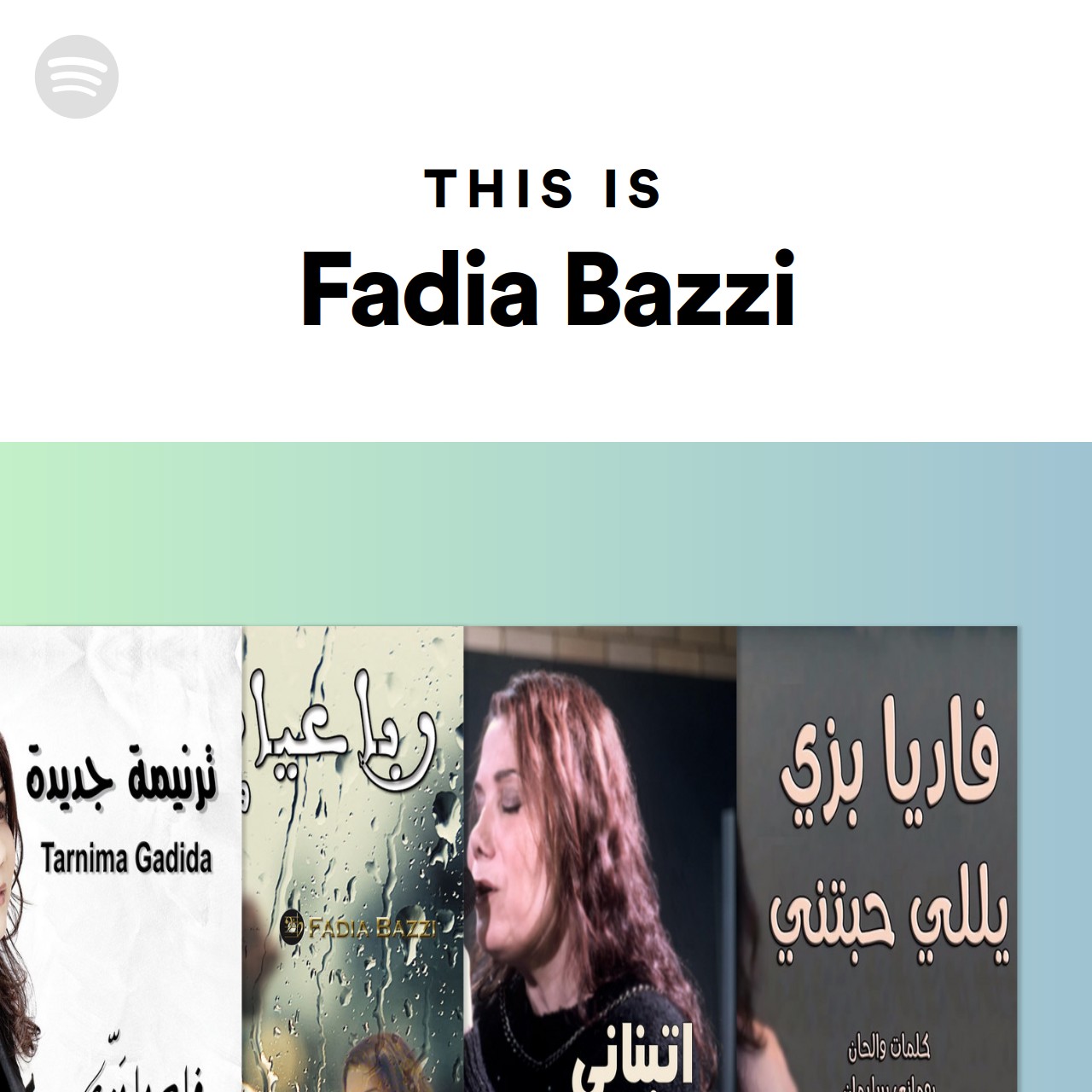 This Is Fadia Bazzi | Spotify Playlist