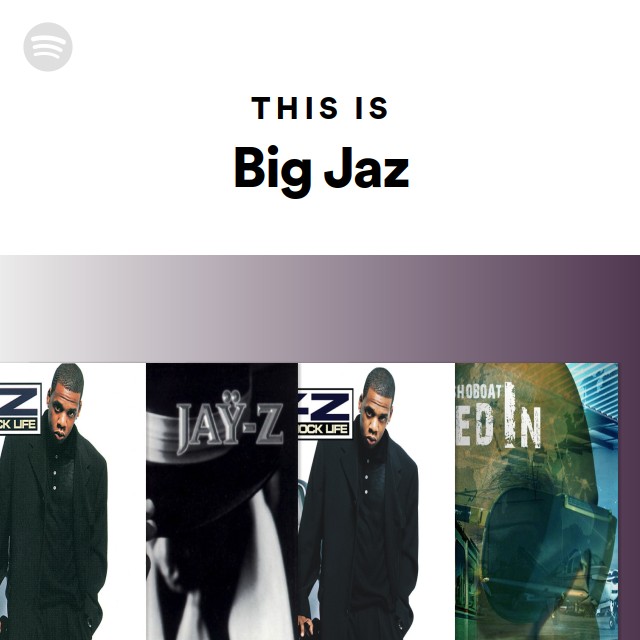 This Is Big Jaz - playlist by Spotify | Spotify