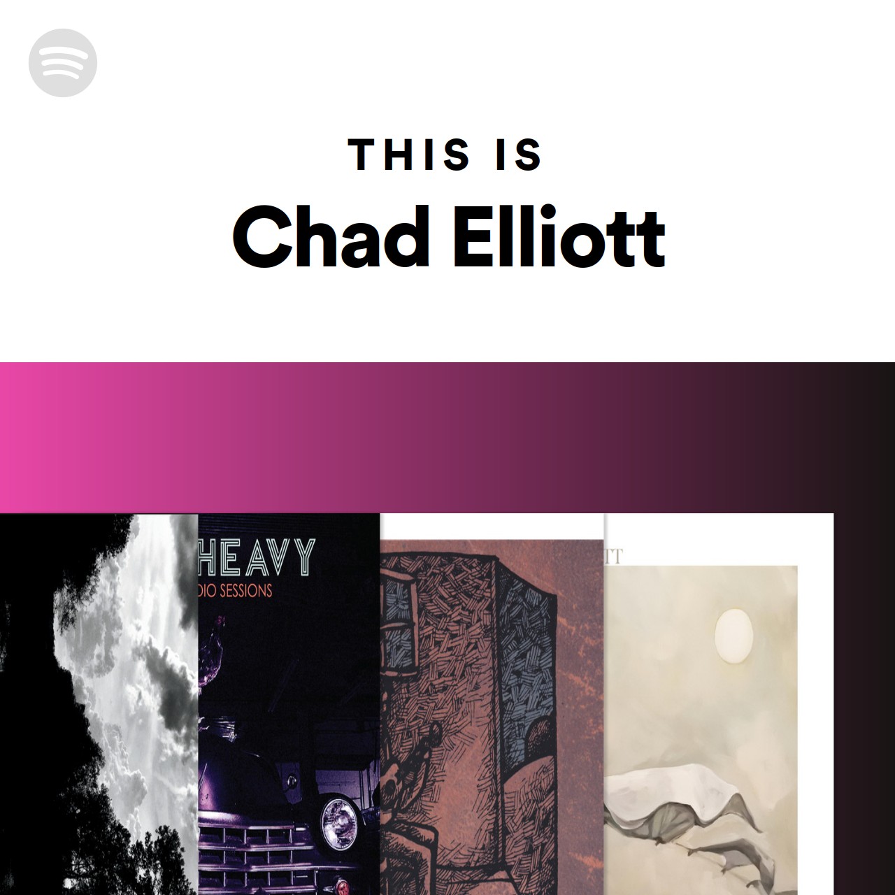 This Is Chad Elliott | Spotify Playlist
