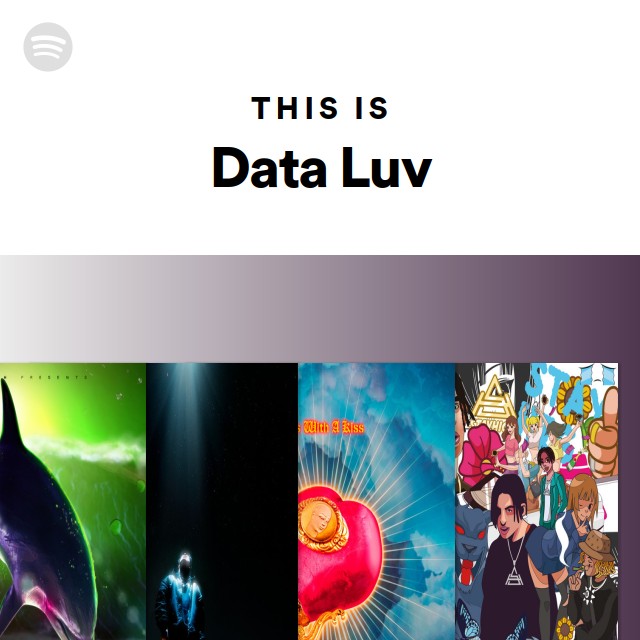 This Is Data Luv - playlist by Spotify | Spotify