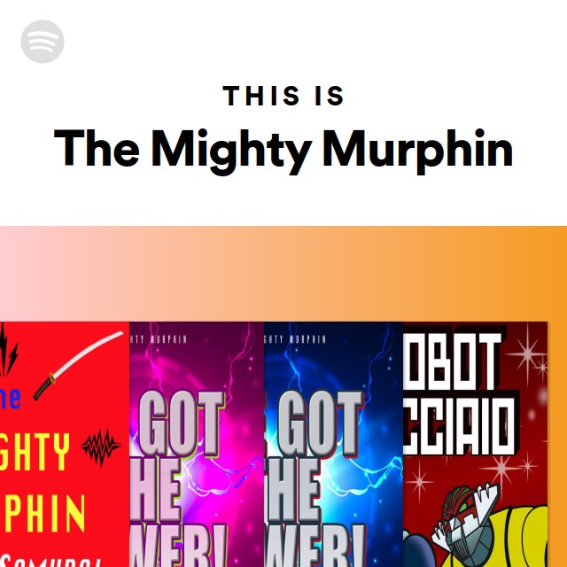 This Is The Mighty Murphin - playlist by Spotify | Spotify