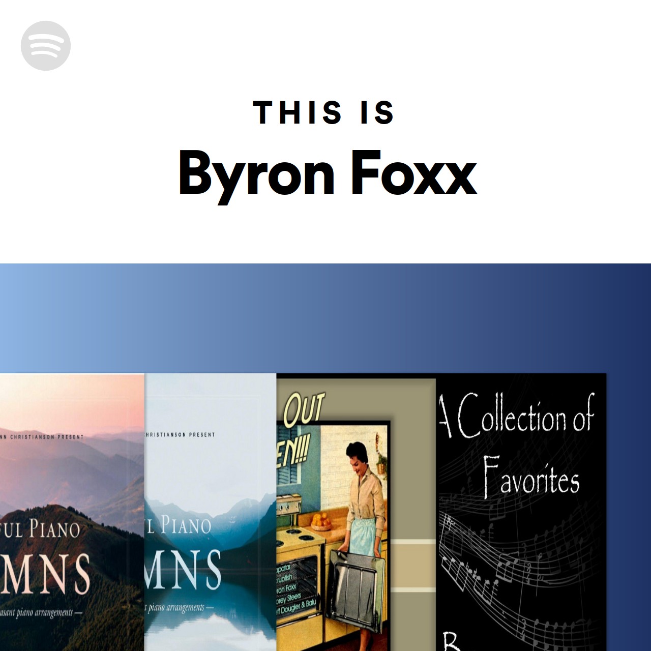 This Is Byron Foxx | Spotify Playlist