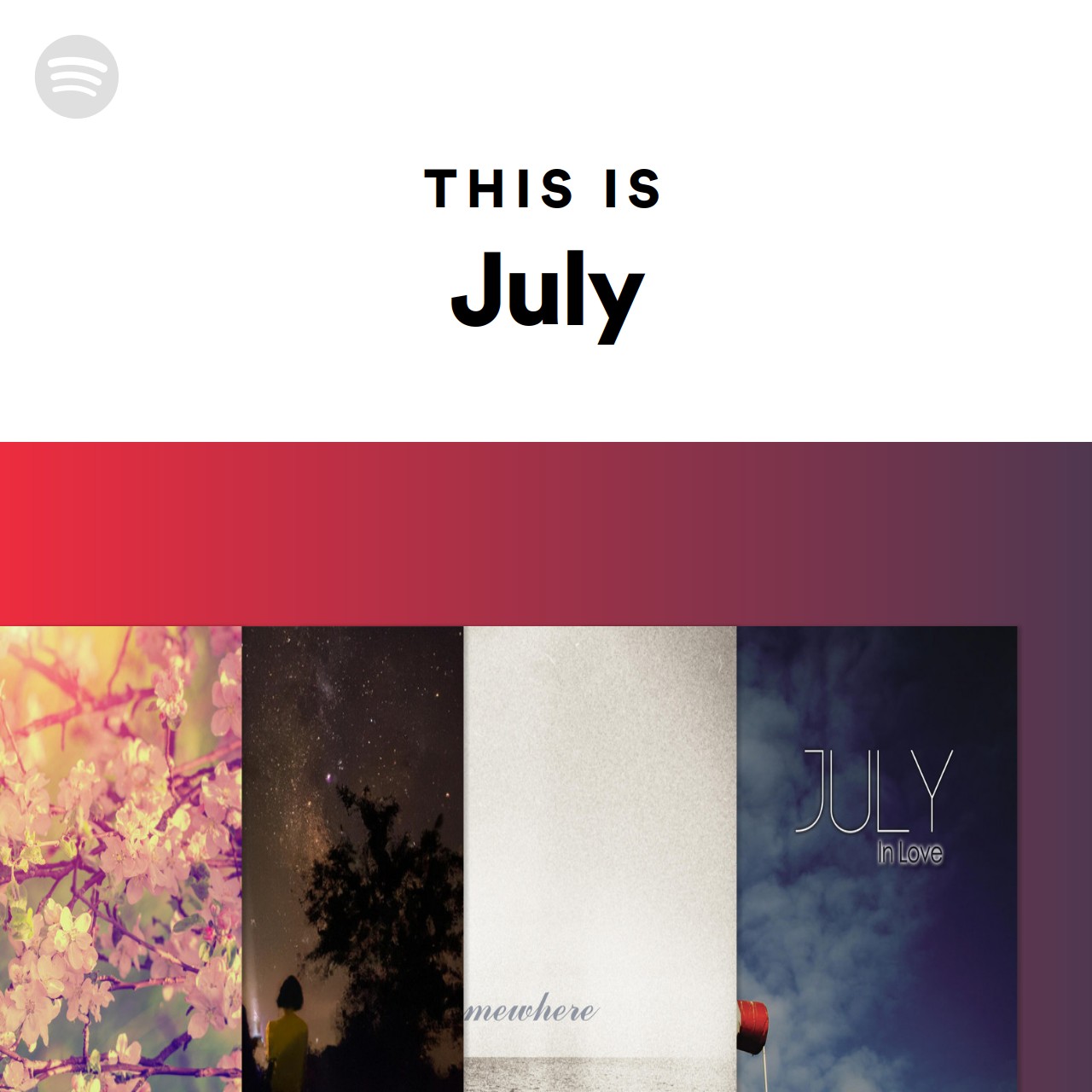 This Is July | Spotify Playlist