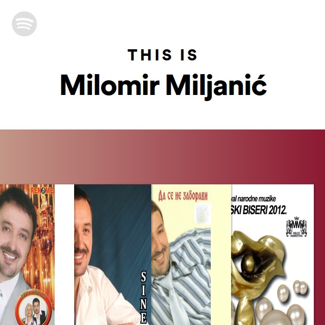 This Is Milomir Miljanić - playlist by Spotify | Spotify