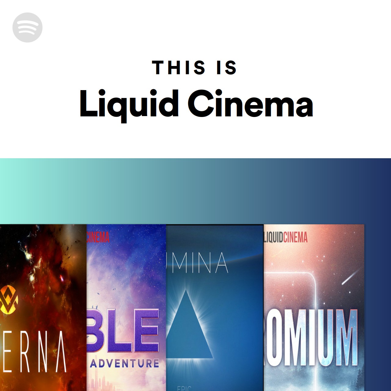 This Is Liquid Cinema | Spotify Playlist