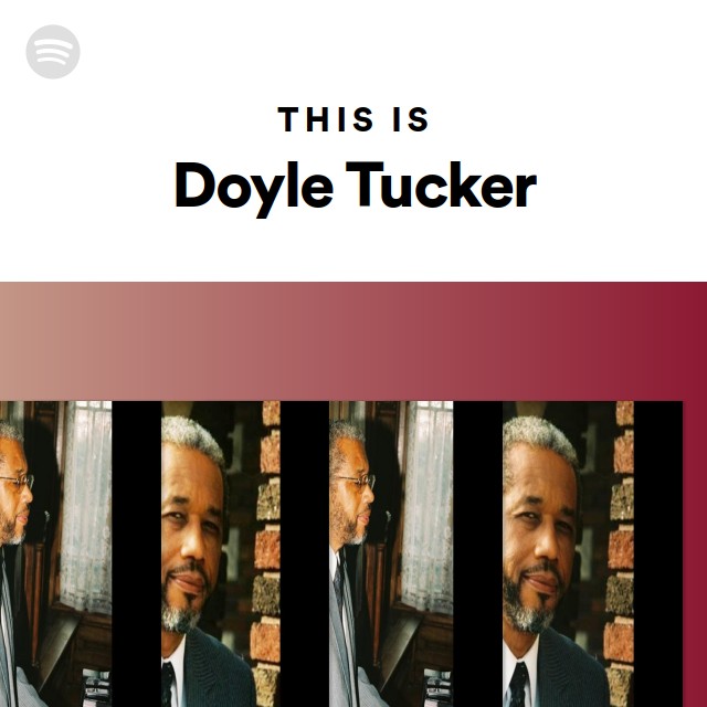 This Is Doyle Tucker - playlist by Spotify | Spotify