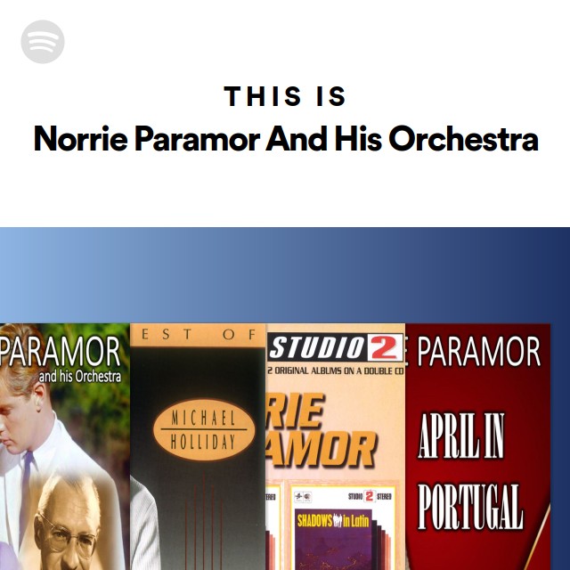 This Is Norrie Paramor And His Orchestra - playlist by Spotify | Spotify