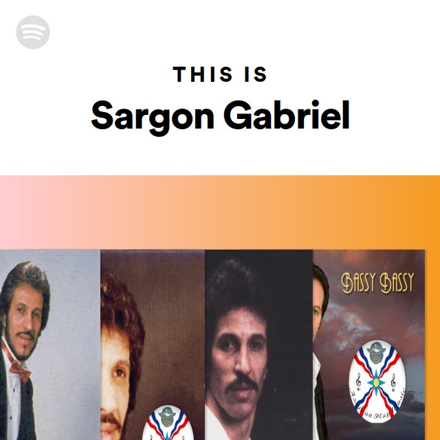 This Is Sargon Gabriel - playlist by Spotify | Spotify