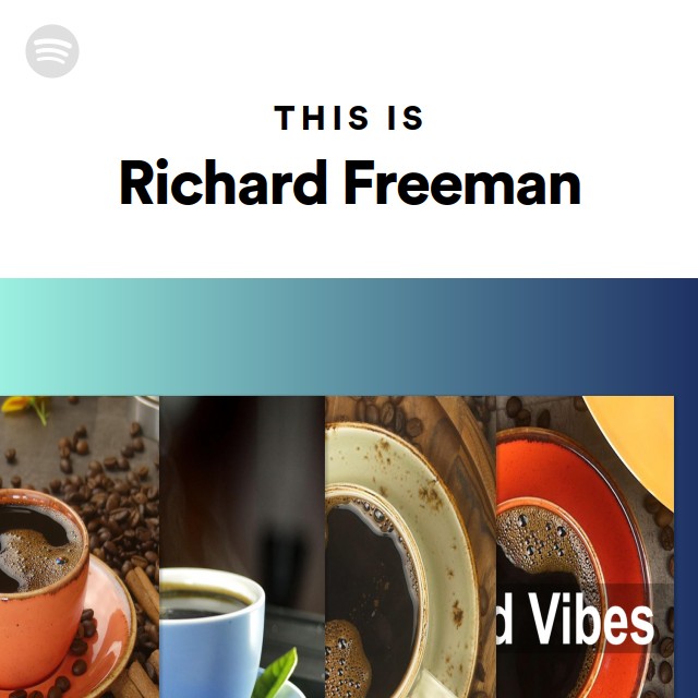 This Is Richard Freeman | Spotify Playlist