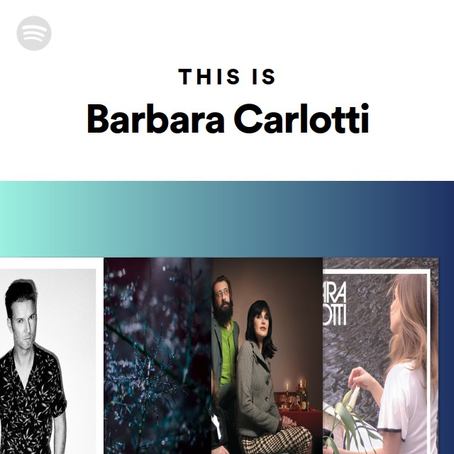 This Is Barbara Carlotti - playlist by Spotify | Spotify
