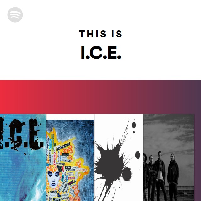 This Is I.C.E. - playlist by Spotify | Spotify