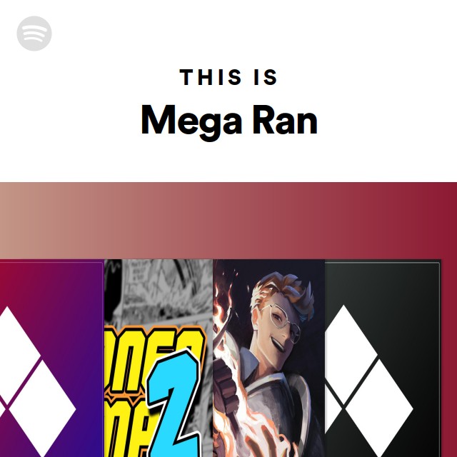 This Is Mega Ran | Spotify Playlist