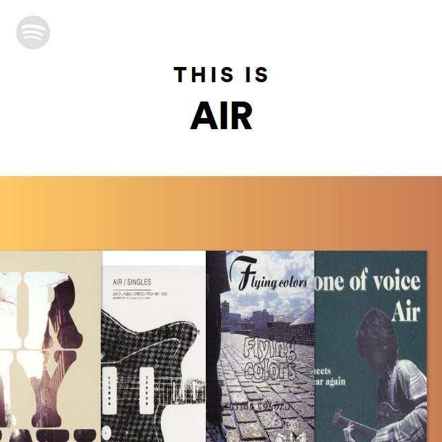 This Is AIR - playlist by Spotify | Spotify