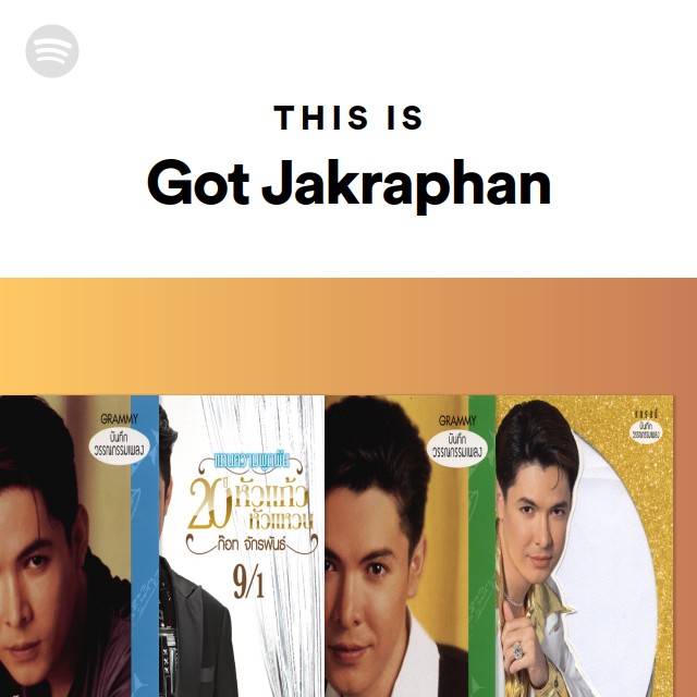 Got Jakraphan | Spotify - Listen Free