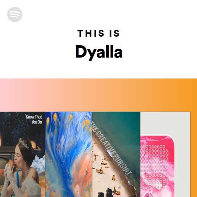 This Is Dyalla - playlist by Spotify | Spotify