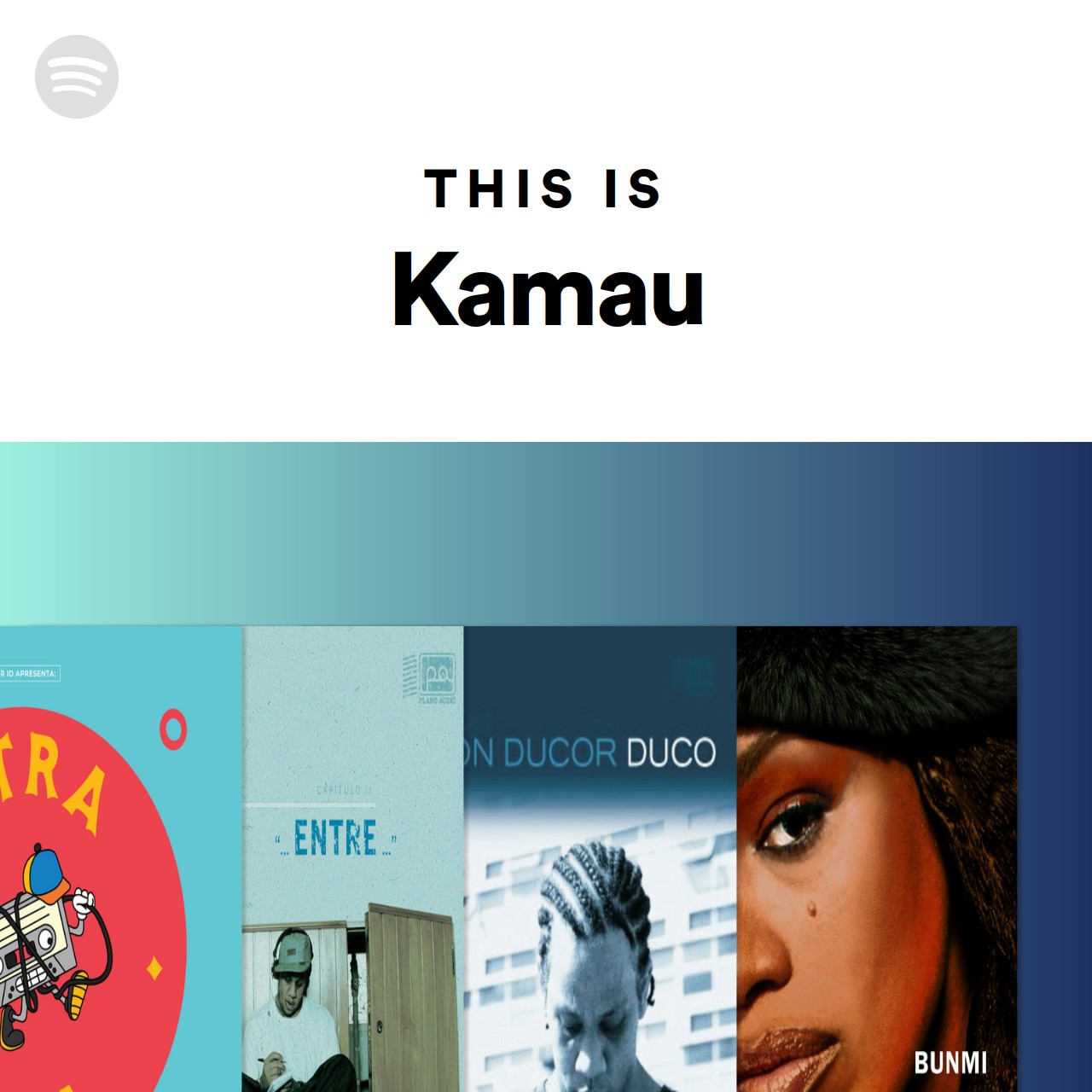 This Is Kamau | Spotify Playlist