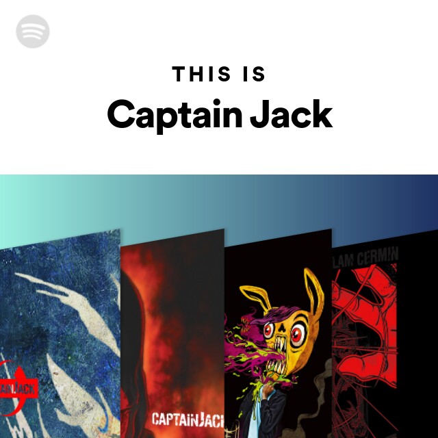 This Is Captain Jack - playlist by Spotify | Spotify