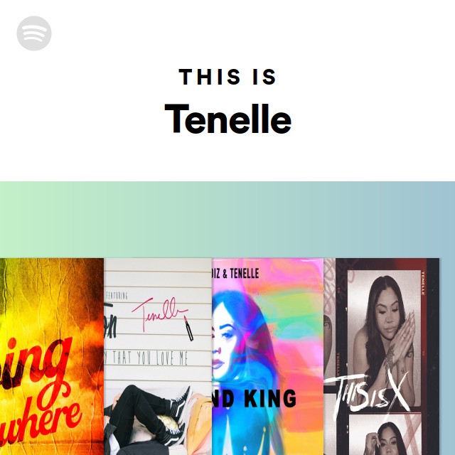 This Is Tenelle - playlist by Spotify | Spotify