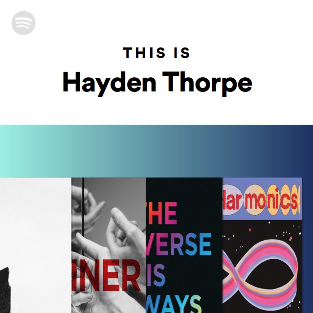 This Is Hayden Thorpe - playlist by Spotify | Spotify
