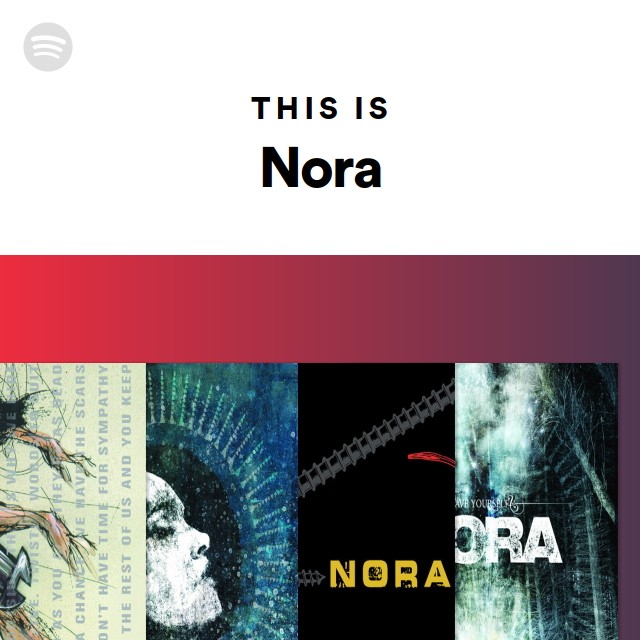 This Is Nora - playlist by Spotify | Spotify