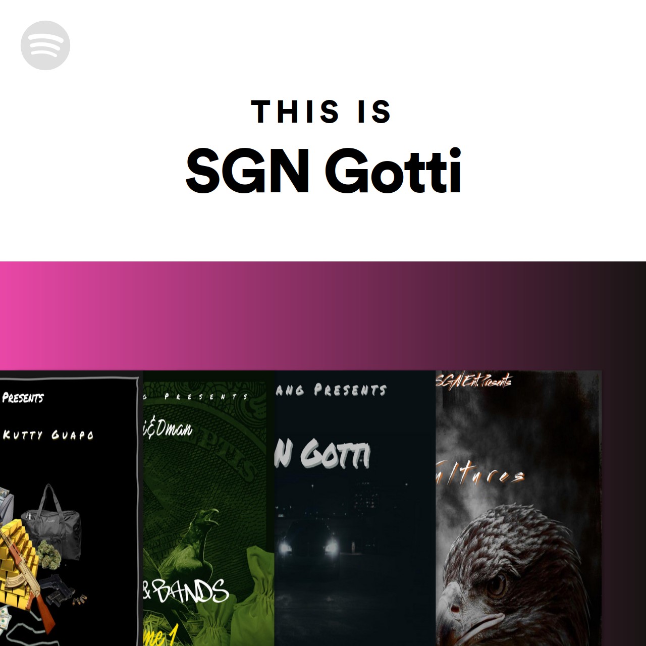 This Is SGN Gotti | Spotify Playlist