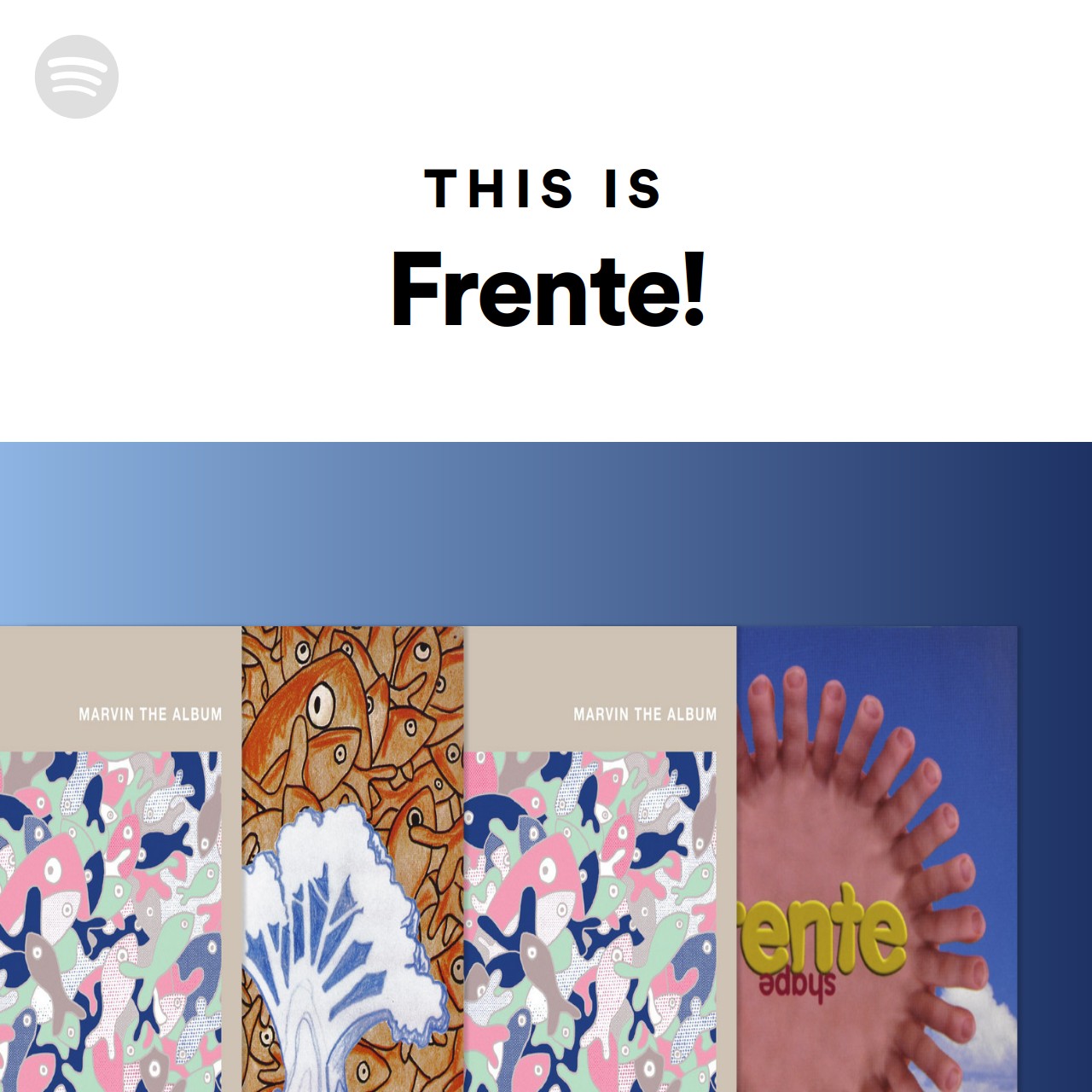 This Is Frente! | Spotify Playlist