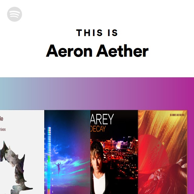 This Is Aeron Aether | Spotify Playlist