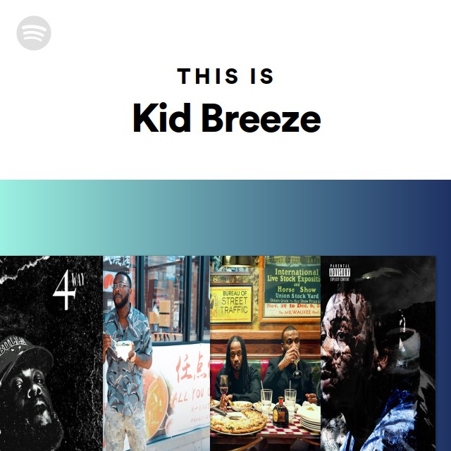 This Is Kid Breeze - playlist by Spotify | Spotify