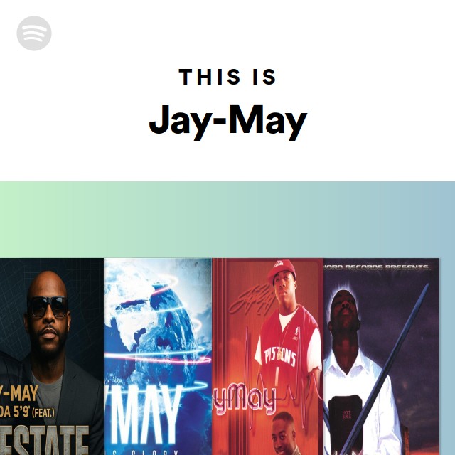 This Is Jay-May - playlist by Spotify | Spotify