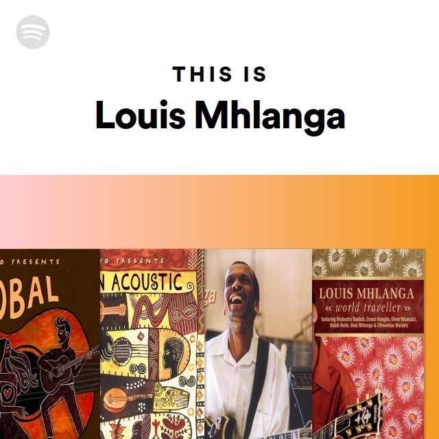 This Is Louis Mhlanga - playlist by Spotify | Spotify