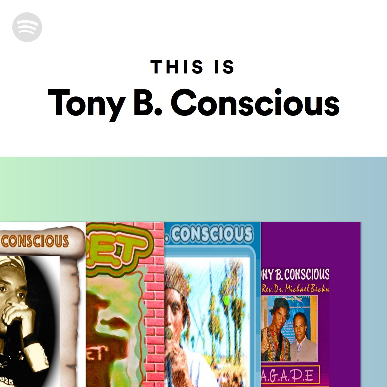 This Is Tony B. Conscious | Spotify Playlist