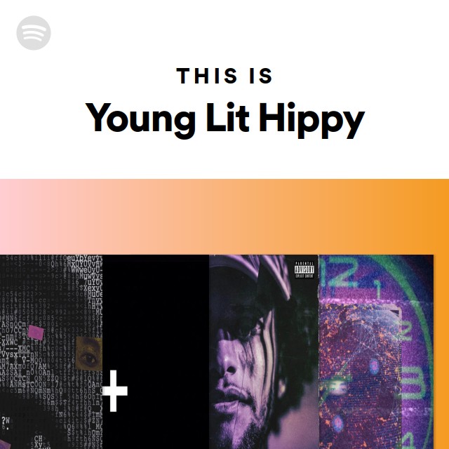 This Is Young Lit Hippy - playlist by Spotify | Spotify