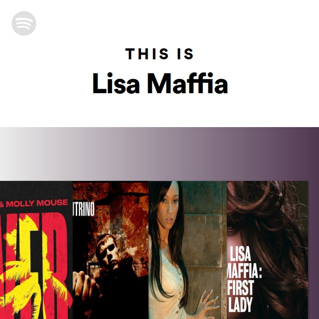 This Is Lisa Maffia - playlist by Spotify | Spotify