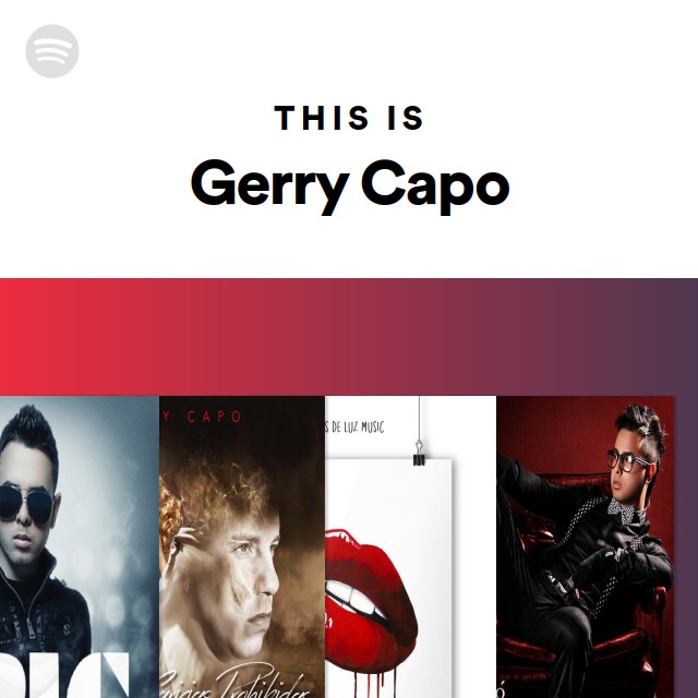 This Is Gerry Capo - playlist by Spotify | Spotify