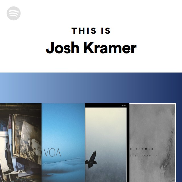 Josh Kramer | Spotify