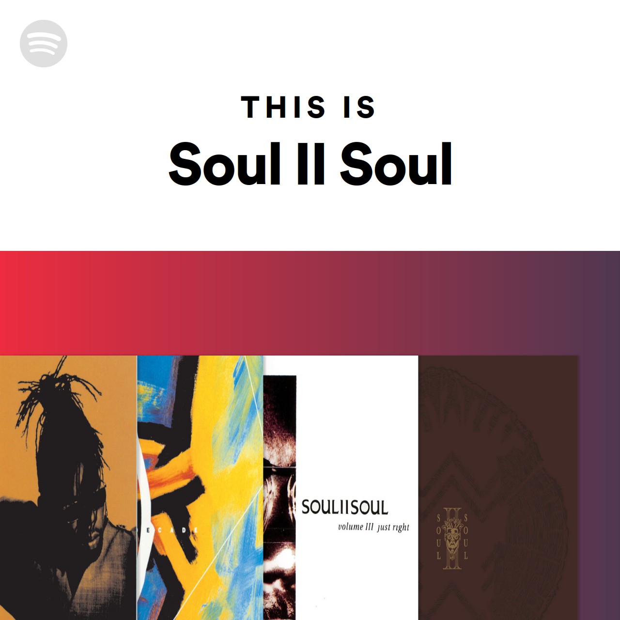 This Is Soul II Soul | Spotify Playlist
