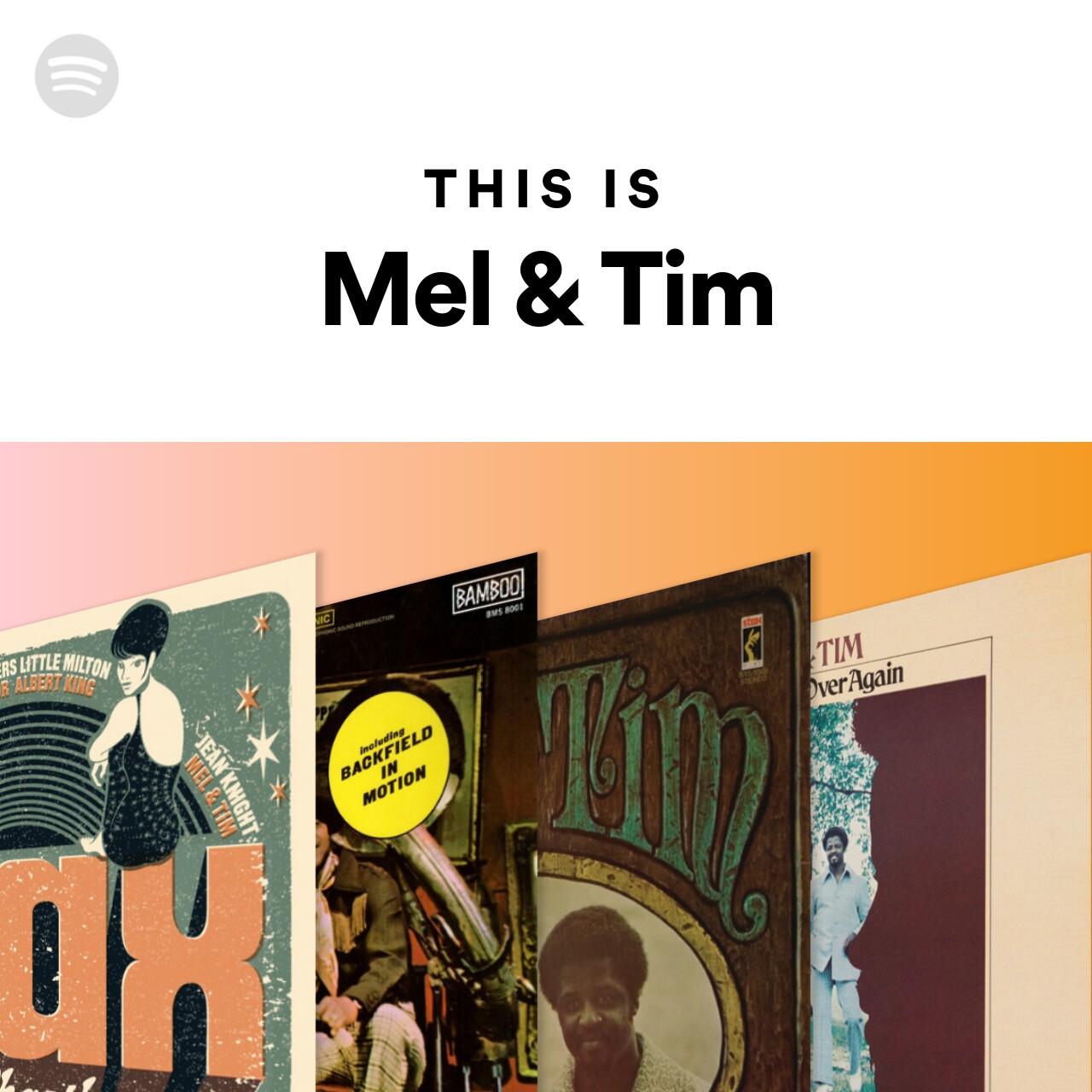 This Is Mel & Tim | Spotify Playlist