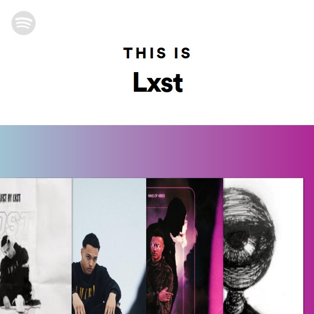 This Is Lxst - playlist by Spotify | Spotify