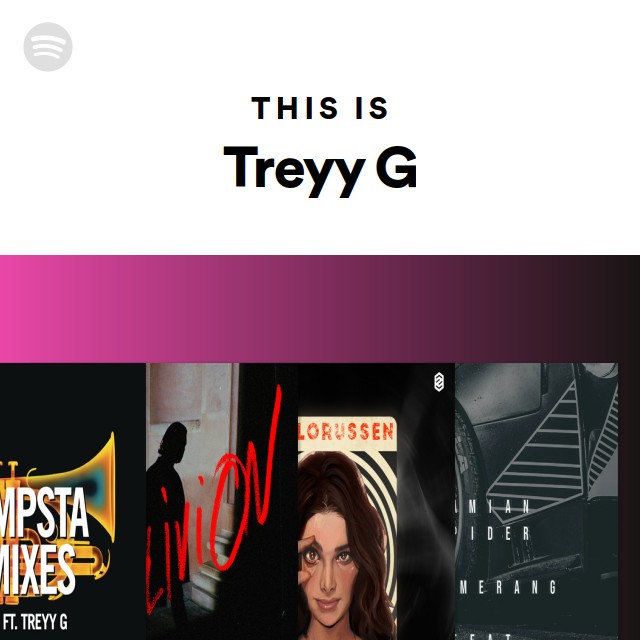 This Is Treyy G - playlist by Spotify | Spotify