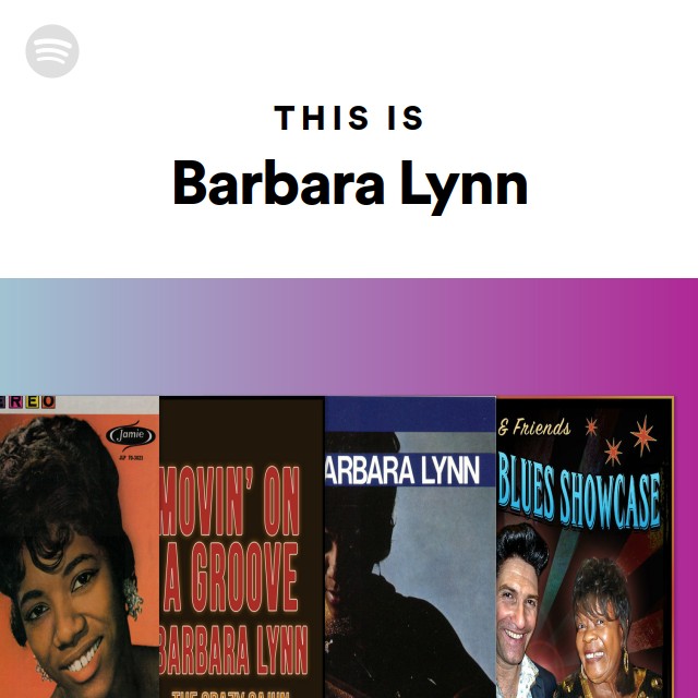 Barbara Lynn | Spotify - Listen Free