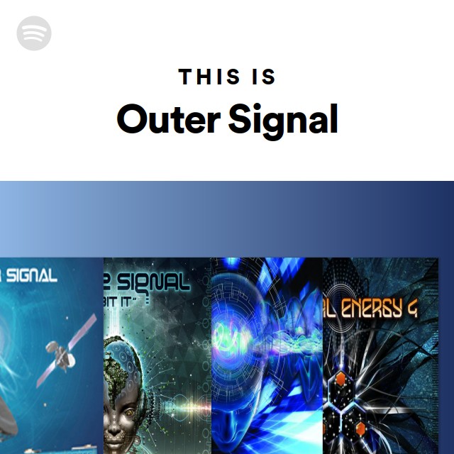 This Is Outer Signal - playlist by Spotify | Spotify