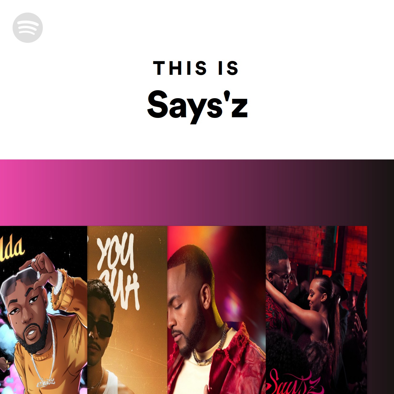 This Is Says'z | Spotify Playlist