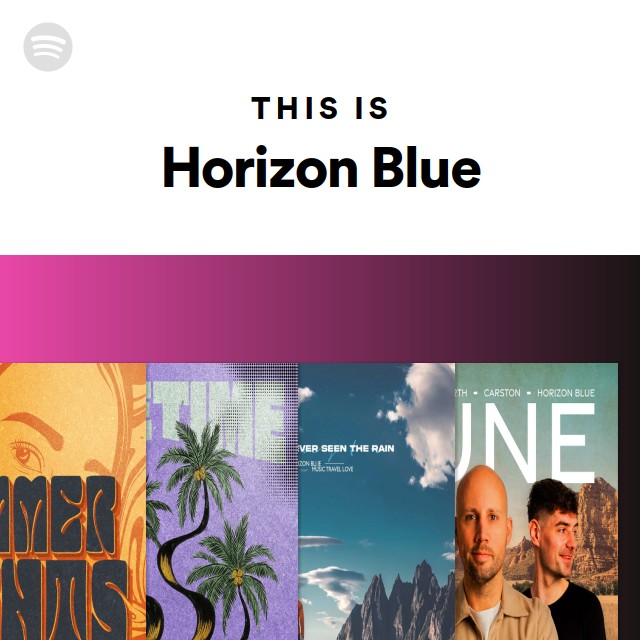 This Is Horizon Blue - playlist by Spotify | Spotify