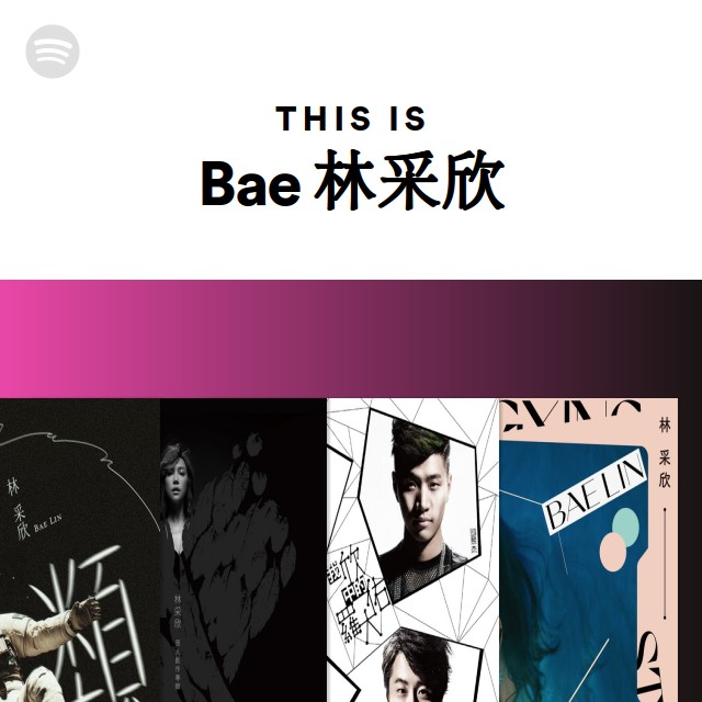 This Is Bae Lin - playlist by Spotify | Spotify