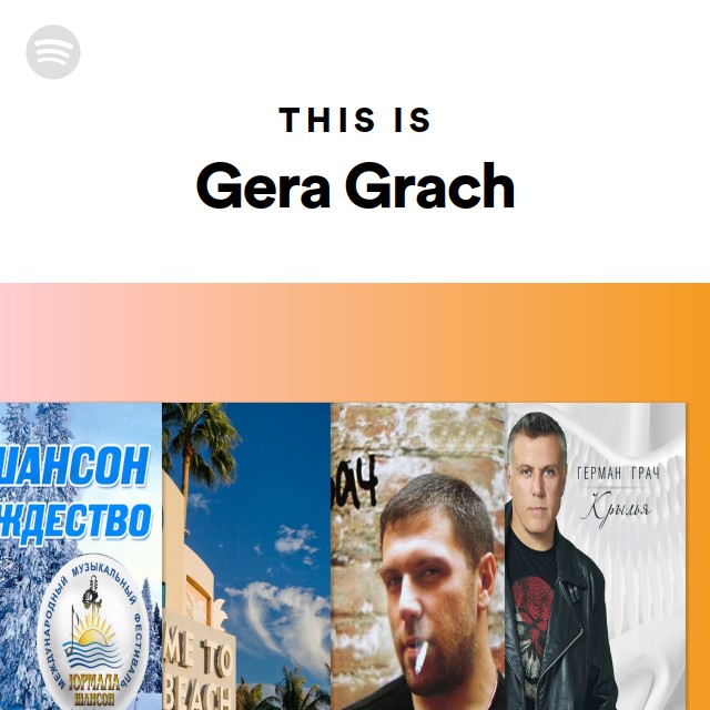 This Is Gera Grach - playlist by Spotify | Spotify