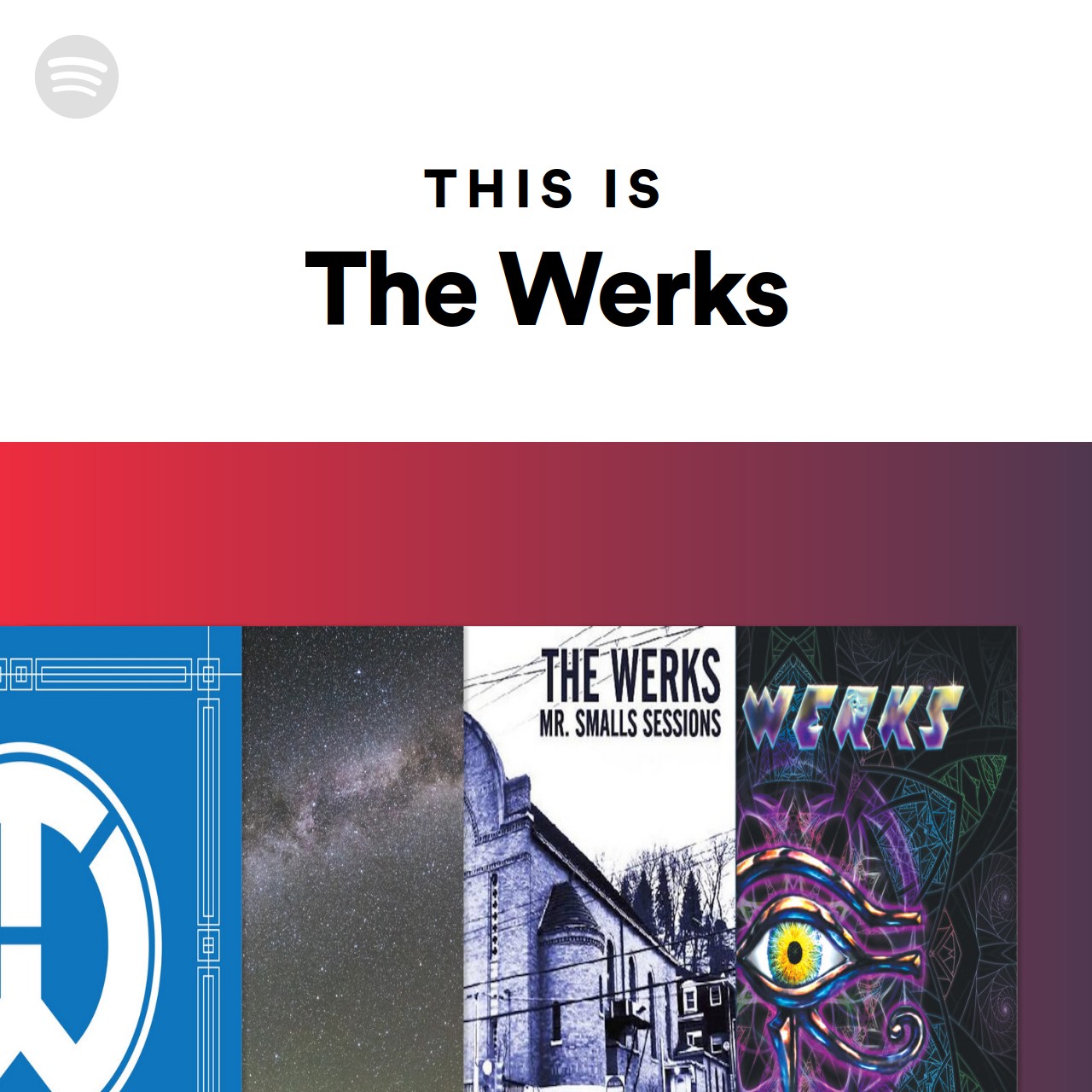 This Is The Werks | Spotify Playlist